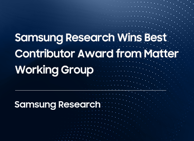 Samsung Research Wins Best Contributor Award from Matter Working Group ...